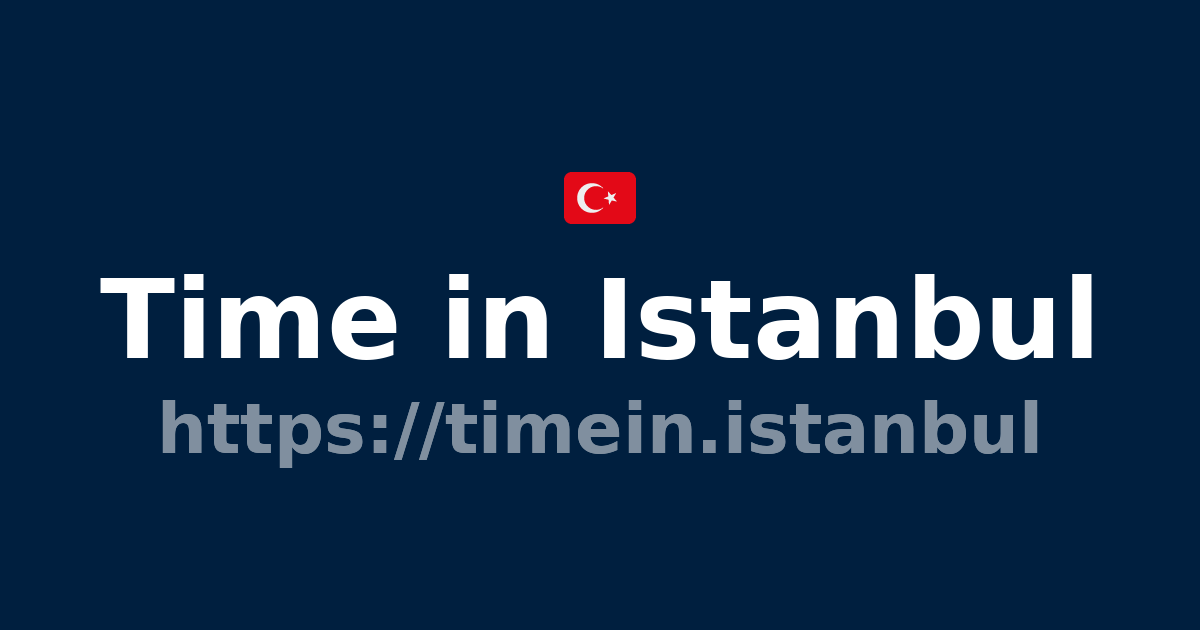 Current Time in Istanbul, Turkey | Live Clock & Calendar 2026
